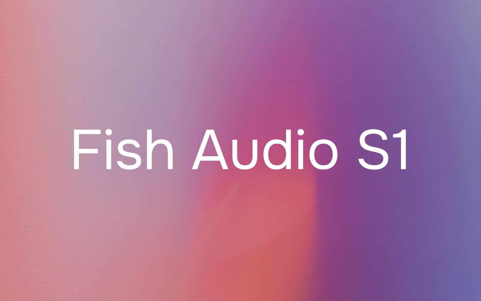Launching Fish Audio S1: A Frontier Text-to-Speech Audio Foundation Model - Fish Audio Blog